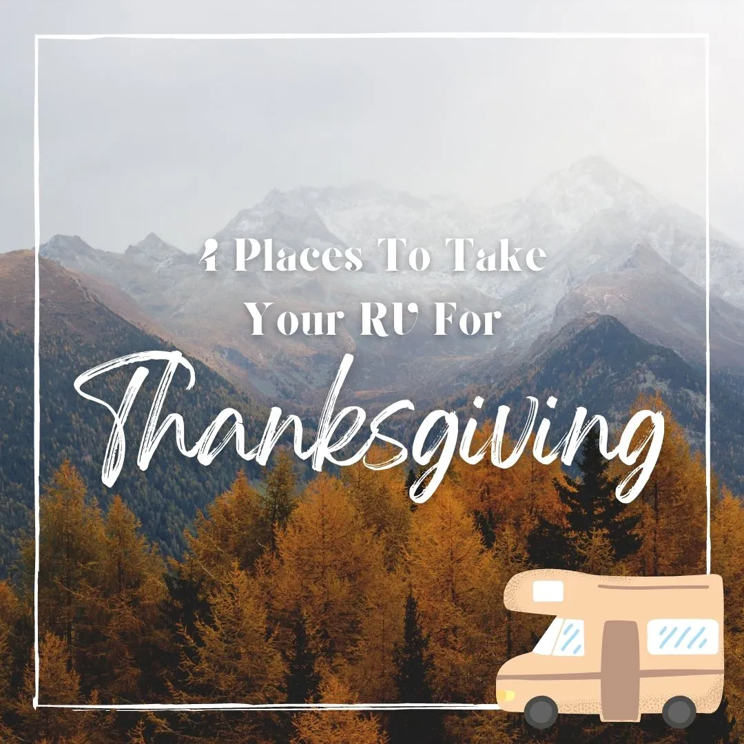 Factory Direct Marine & RV - 4 Places To Take Your RV For Thanksgiving